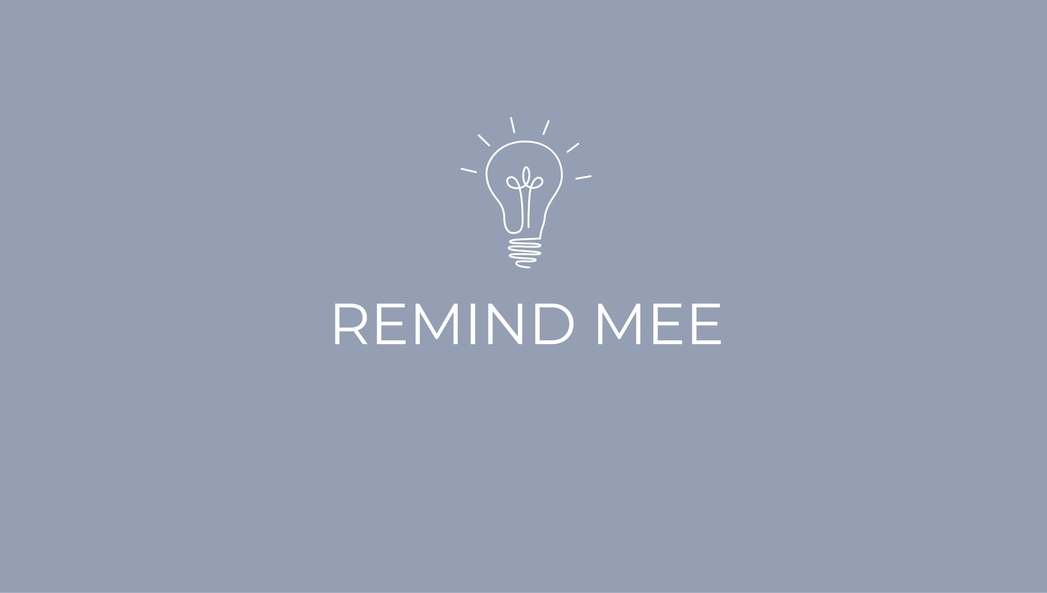 REMIND MEE
